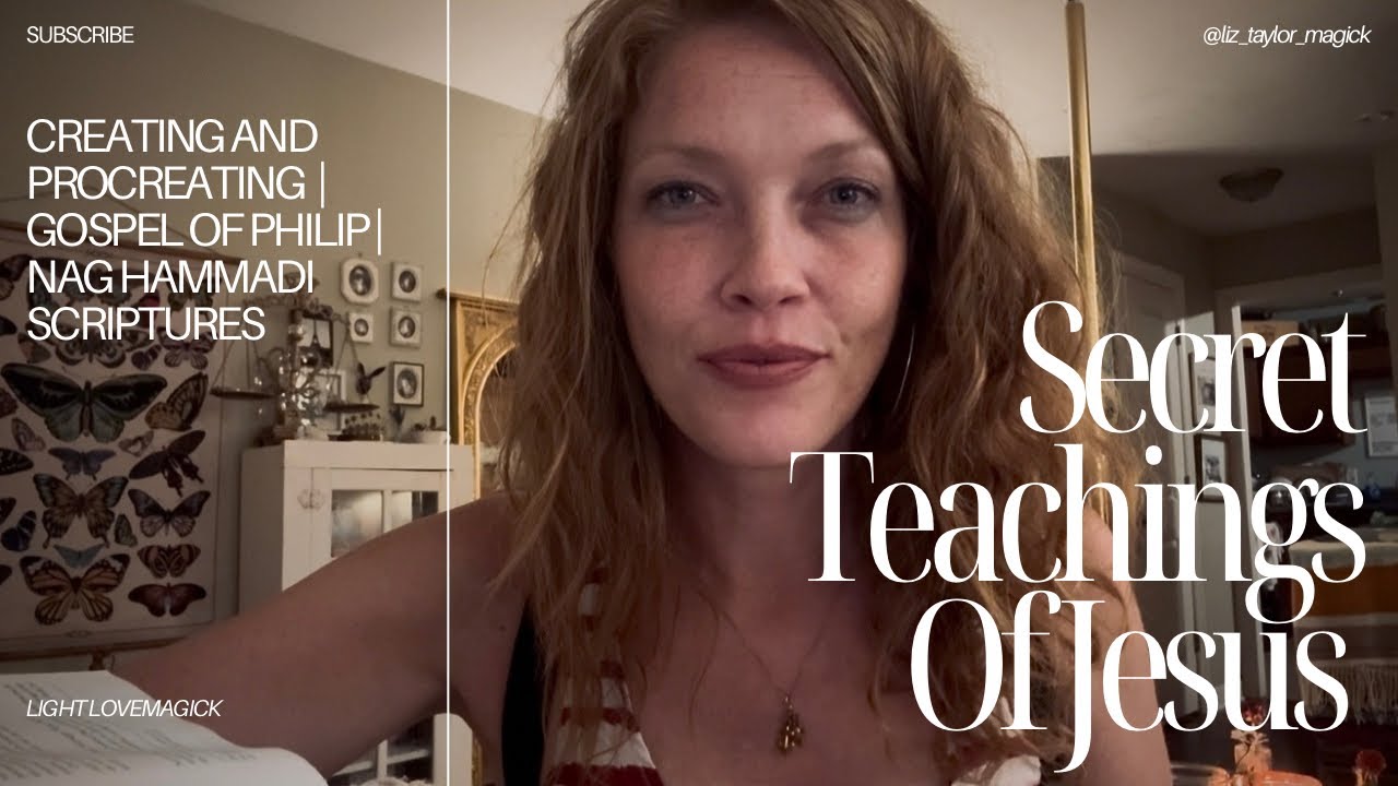 Secret Teachings Of Jesus 📜🗝🧿 Creating And Procreating | Gospel of Philip | Nag Hammadi ...