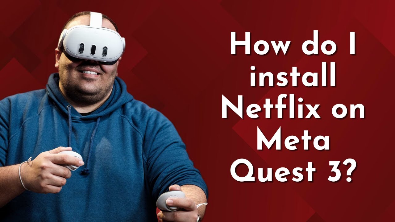 How do I install Netflix on Meta Quest 3? - YouTube