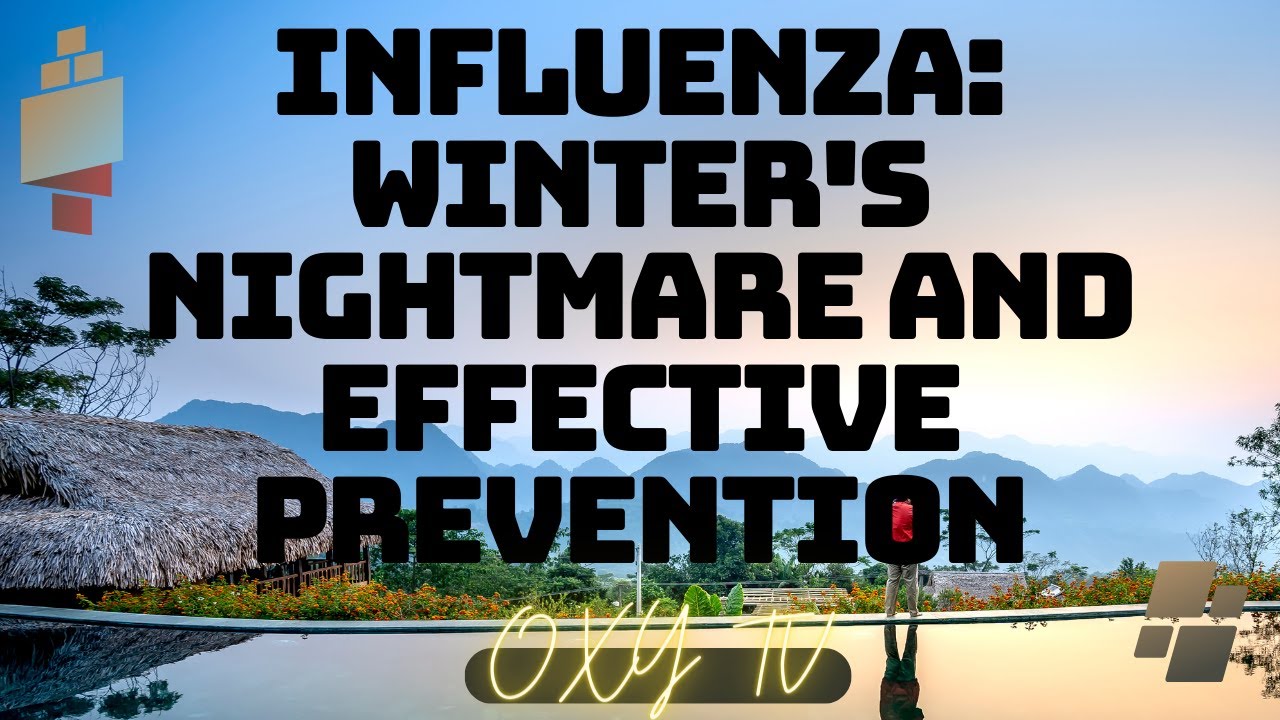 Influenza: Winter's Nightmare and Effective Prevention - YouTube