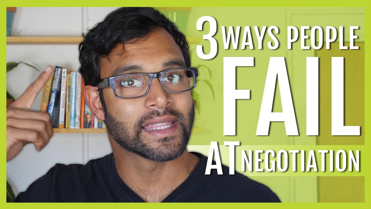 Top 3 Ways People Fail At Negotiation (and tips on how to fix them ...