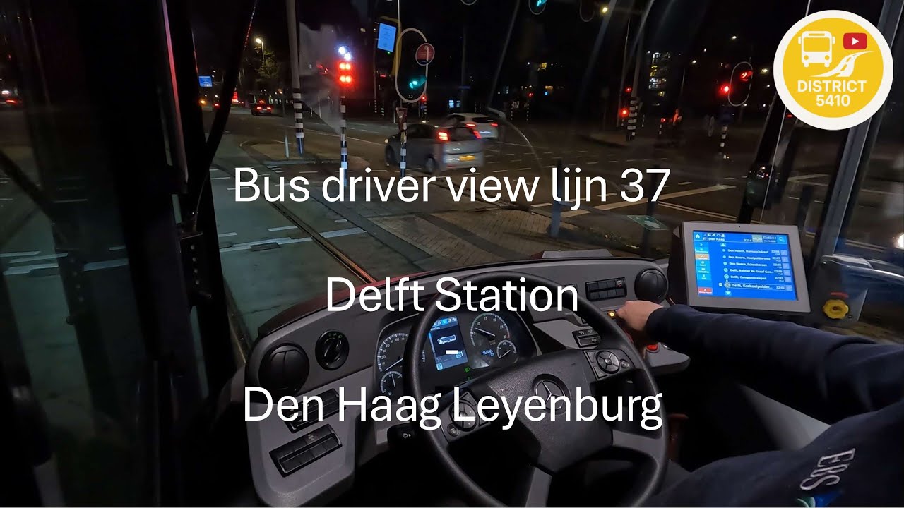 Bus driver view 37 Delft Station - Den Haag Leyenburg | 2025 - YouTube