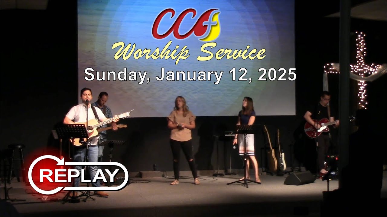 CCF Worship Service (Sunday, January 12, 2025) - YouTube