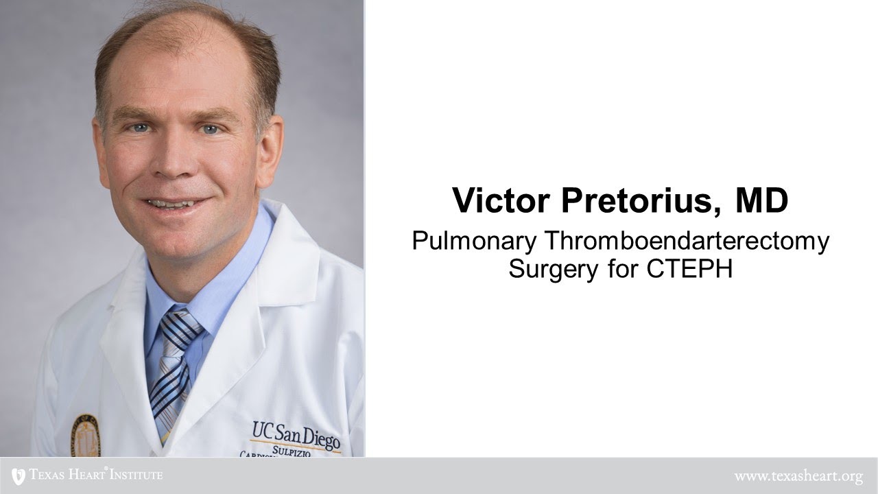 Victor Pretorius | Pulmonary Thromboendarterectomy Surgery for CTEPH ...