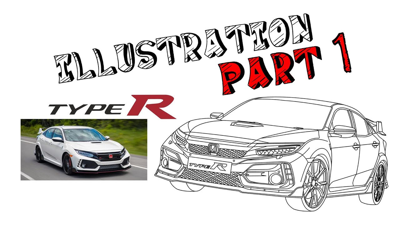Making Car Illustration | Honda Civic Type R FK8R | Part 01 "Outline ...