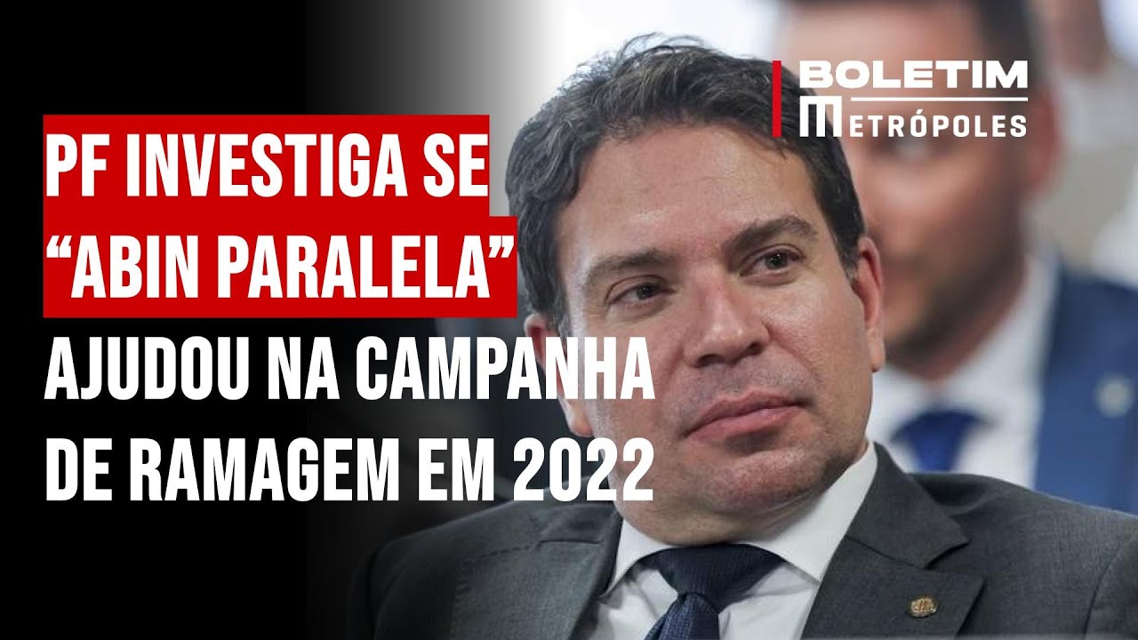 PF investiga se “Abin paralela” ajudou na campanha de Ramagem em 2022 ...
