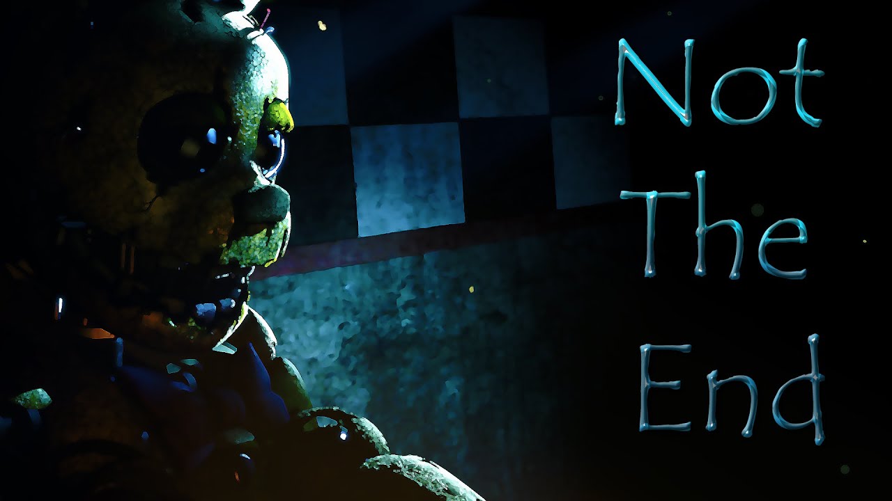 [Fnaf/SFM] Not The End by @SayMaxWell short animation - YouTube