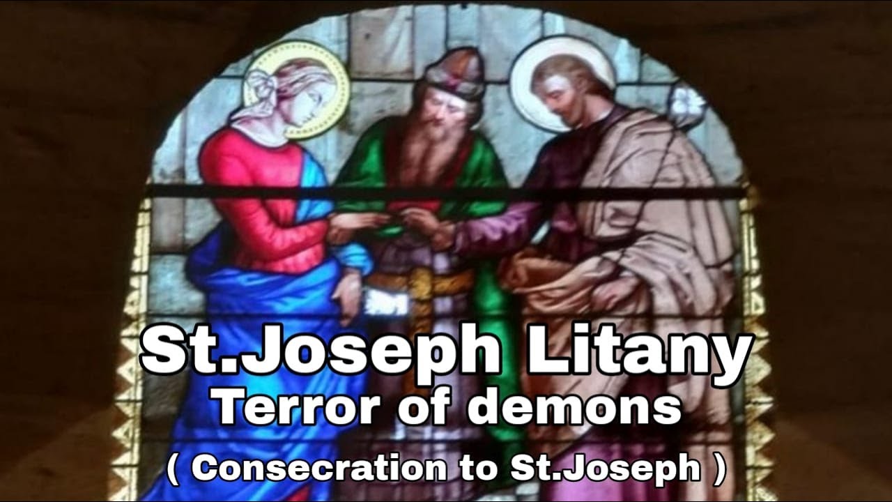 St. Joseph Litany (Consecration to St.Joseph) - Terror of demons & 7 ...