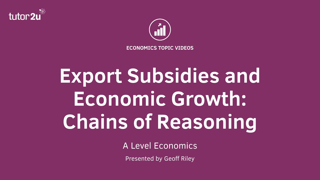 Export Subsidies and Economic Growth - Chains of Reasoning - YouTube