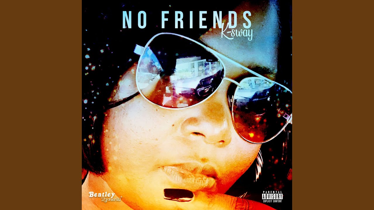 No Friends - YouTube