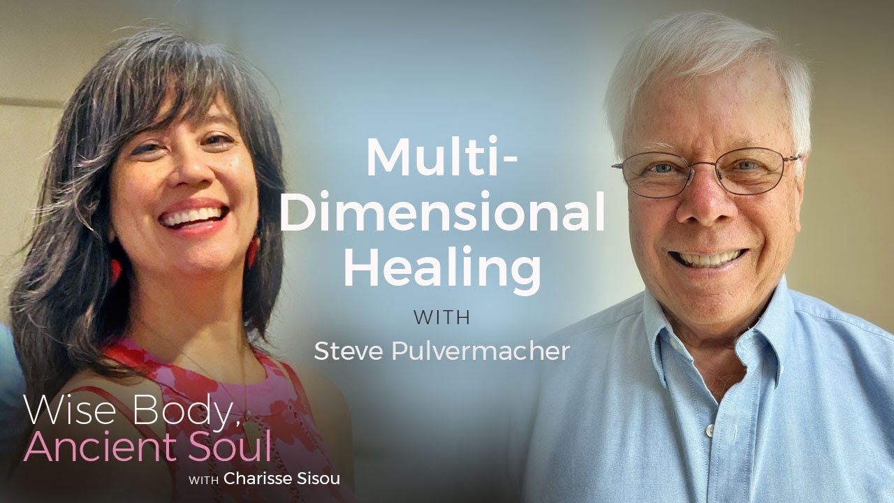 Multi-Dimensional Healing with Steve Pulvermacher - YouTube
