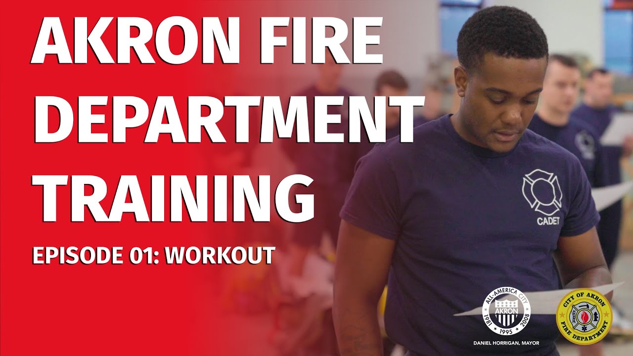Akron's Next Firefighters | Akron Fire Department Training | Episode 01 ...