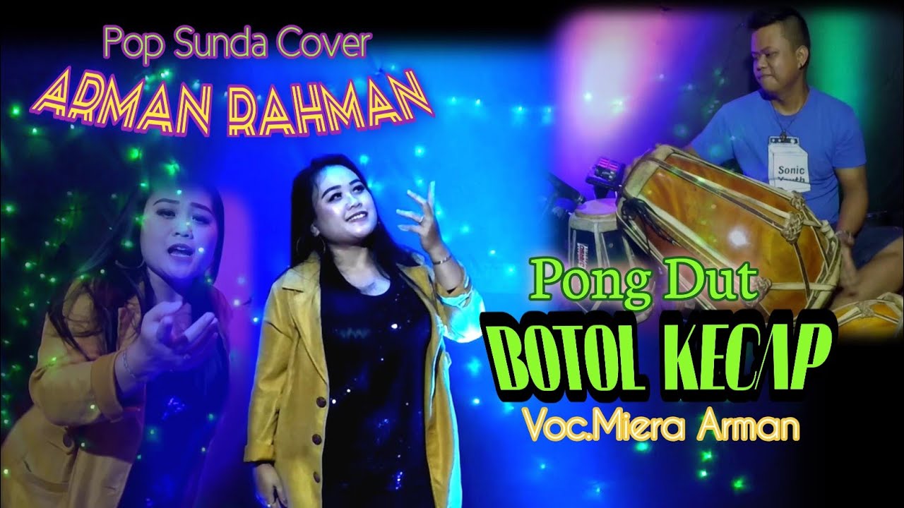 Arman Rahman || Botol kecap - Pongdut || Voc.Miera Arman - YouTube