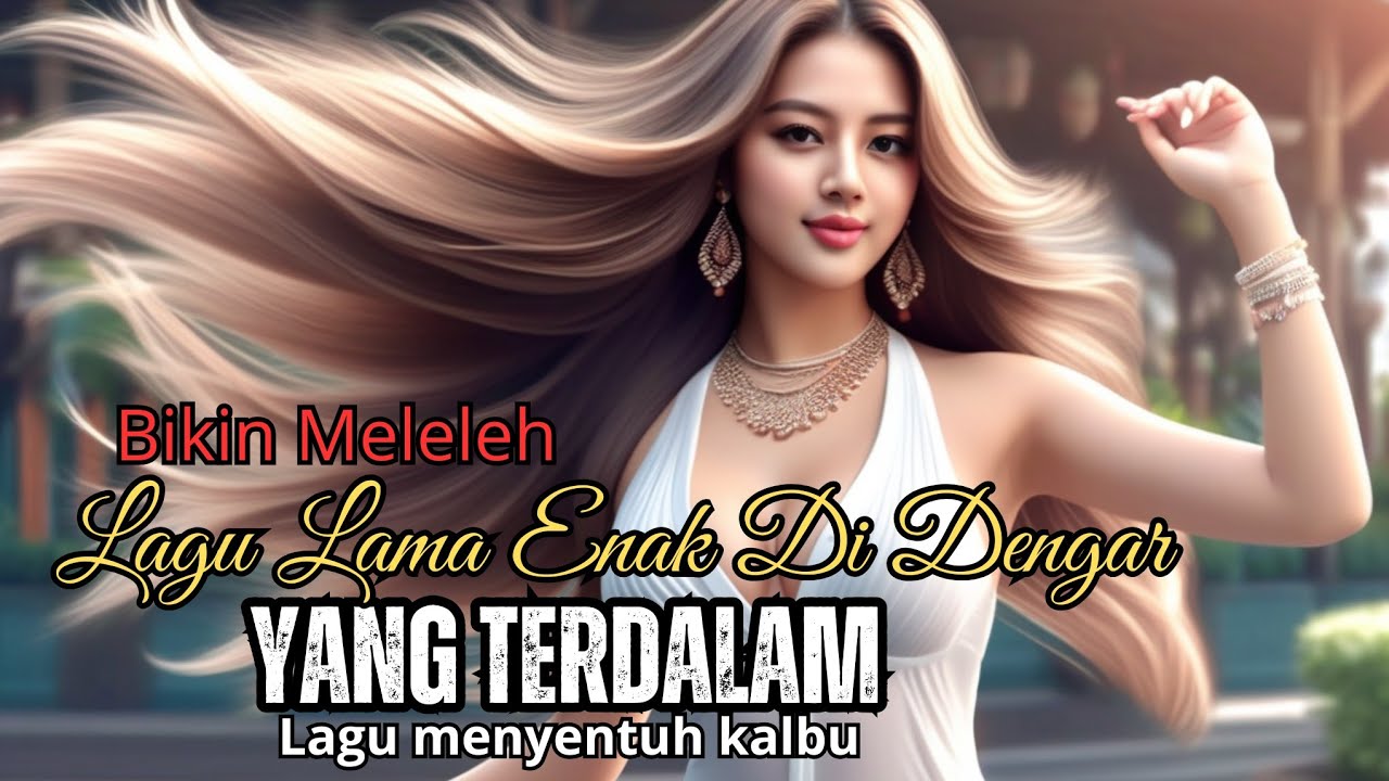 Yang Terdalam - Lagu Lama ENAK DI DENGAR - YouTube