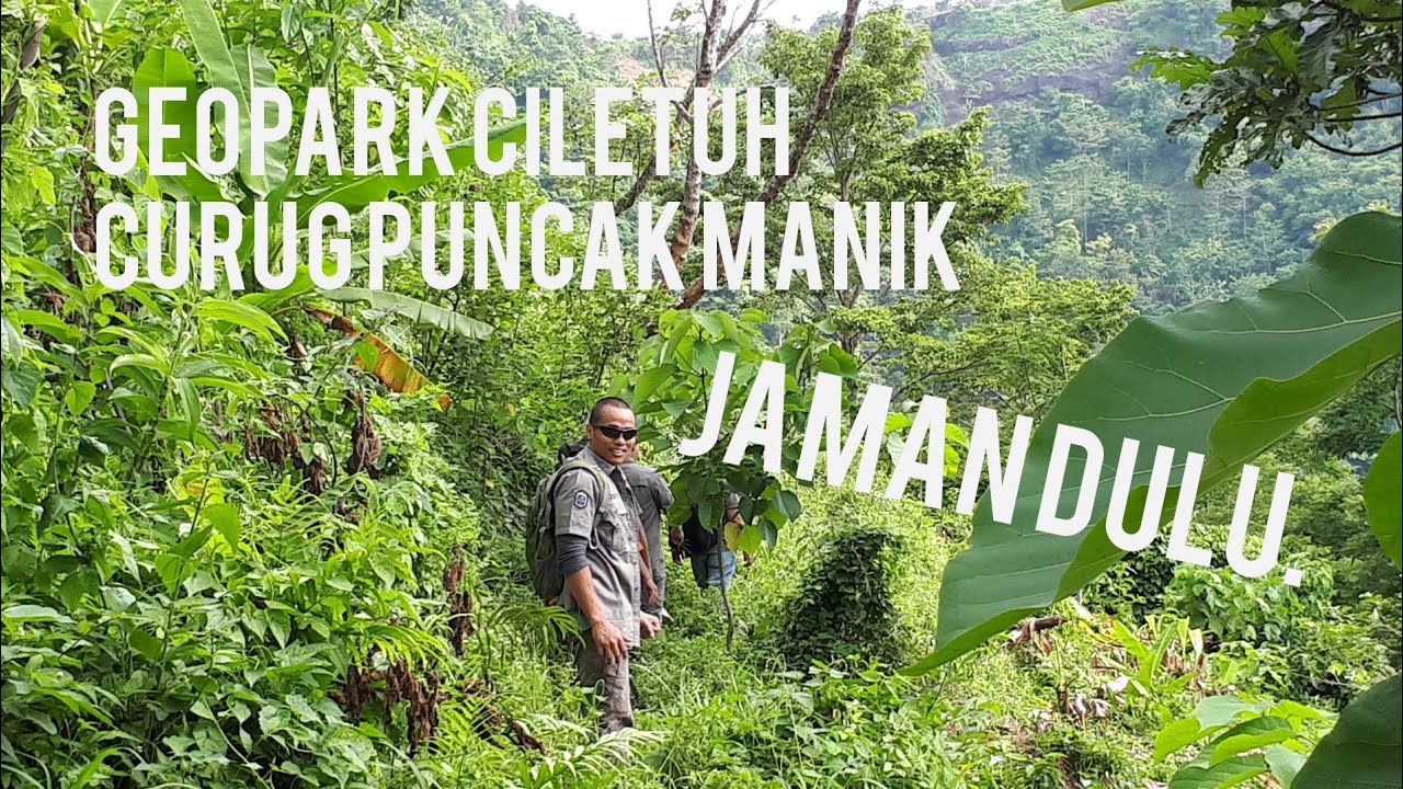 Geopark Ciletuh. Curug Puncak Manik. First Adv Region 17.. 🐒🐞 - YouTube