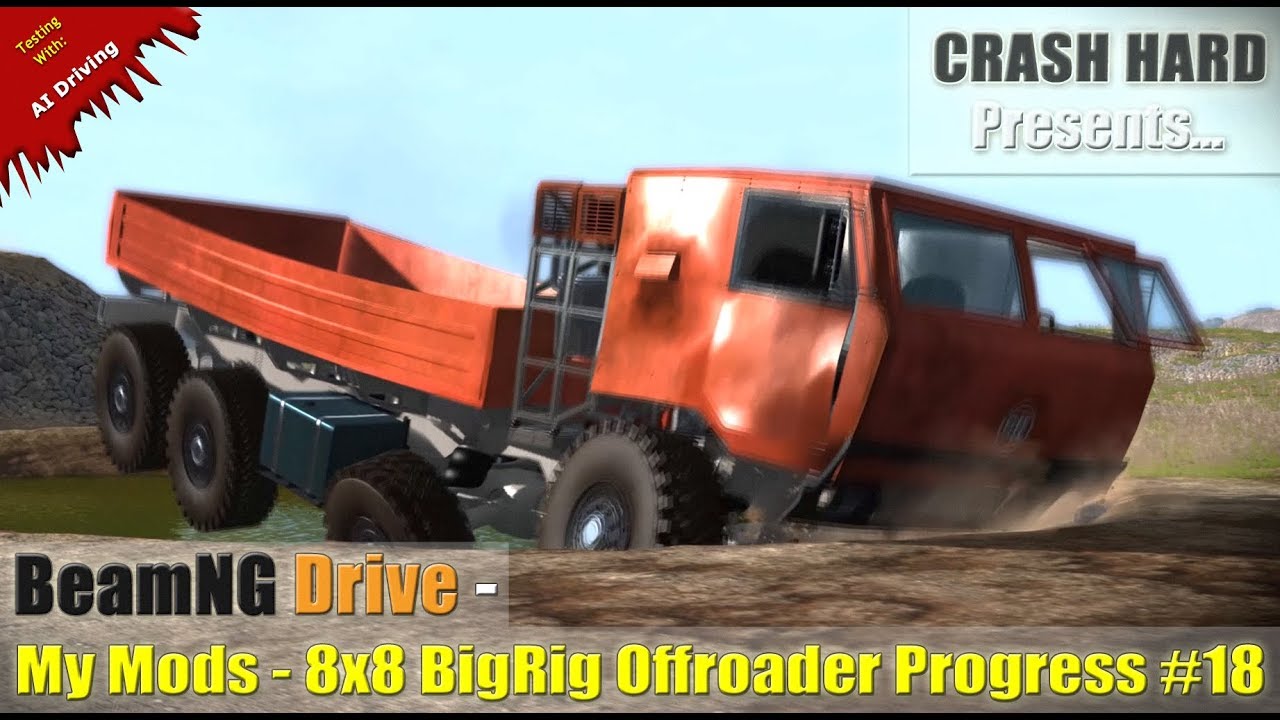BeamNG Drive - My Mods - 8x8 BigRig Offroader Progress #18 - YouTube