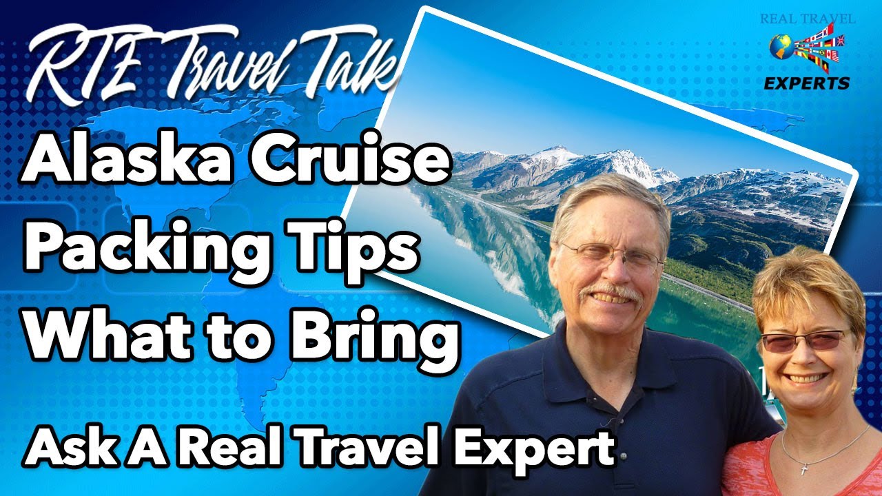 Alaska Cruise Packing Tips | Ask a Real Travel Expert - YouTube