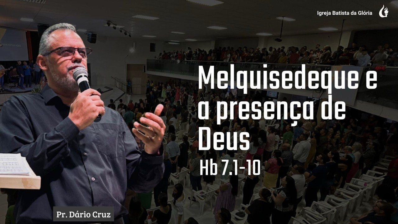 IBG Celebração | Melquisedeque e a presença de Deus — Hebreus 7.1-10 ...
