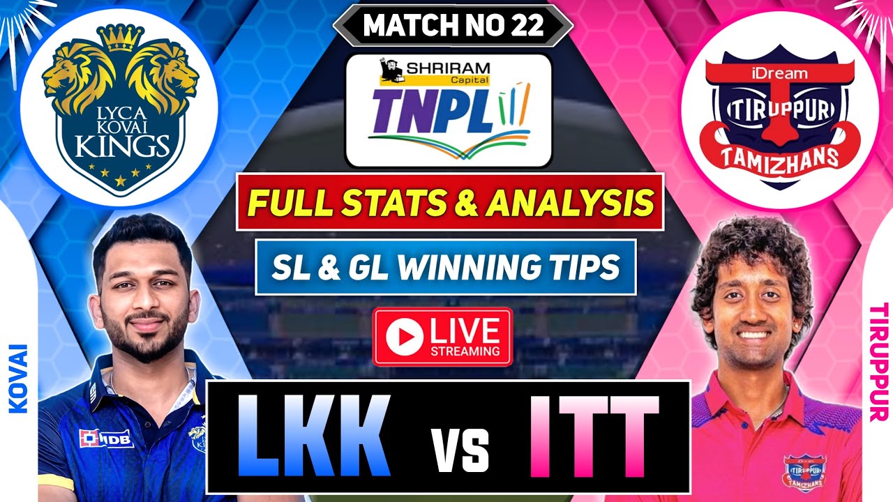 🔴TNPL Live Match Today LKK vs ITT Dream11 Prediction LKK vs ITT Today ...