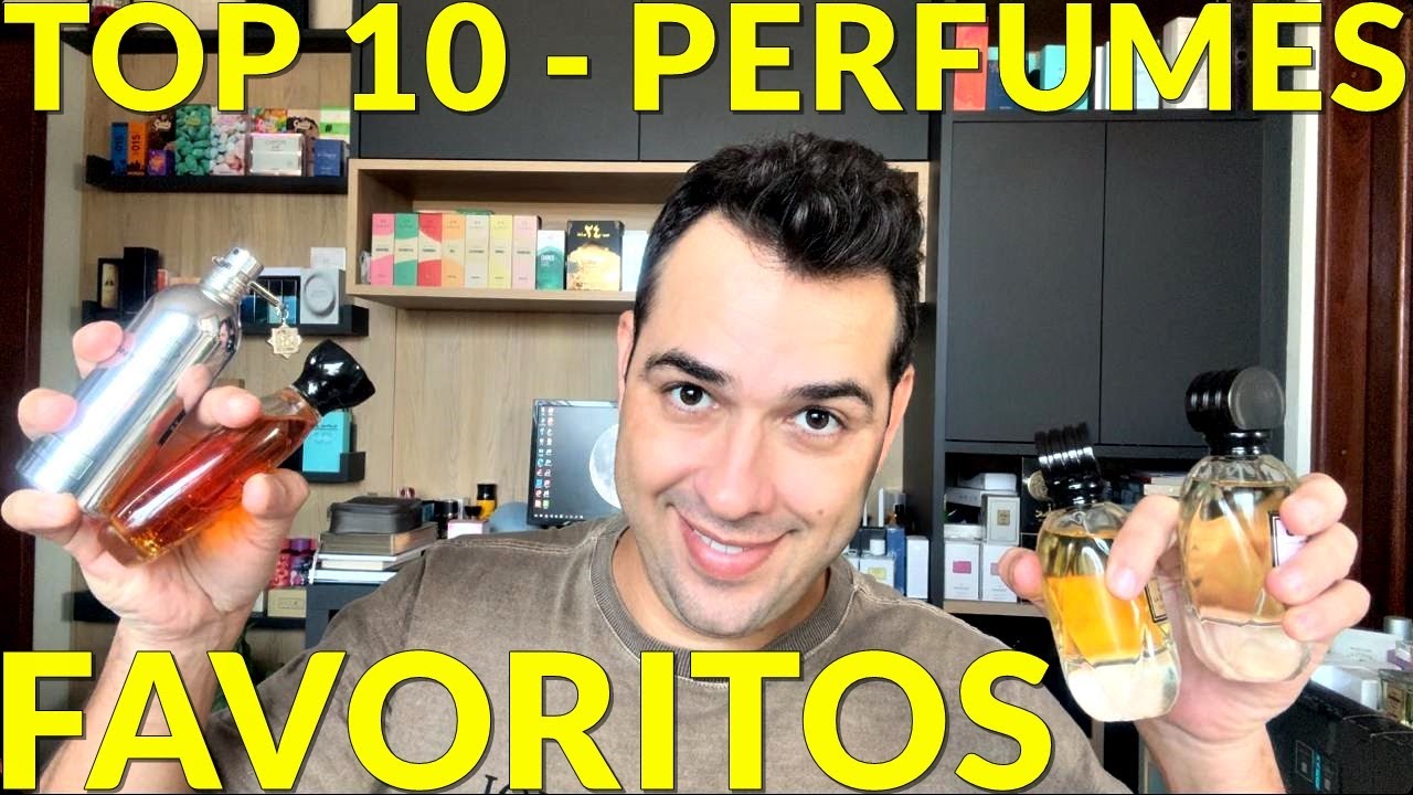Top 10 - Perfumes Favoritos do Momento (OS MAIS USADOS) - YouTube