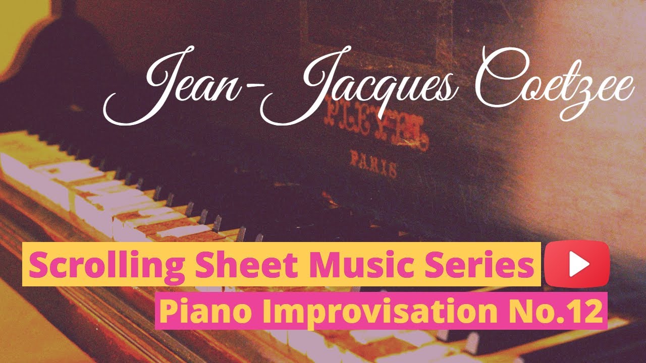 Scrolling Piano Sheet Music - Piano Improvisation - J.J. Coetzee ...