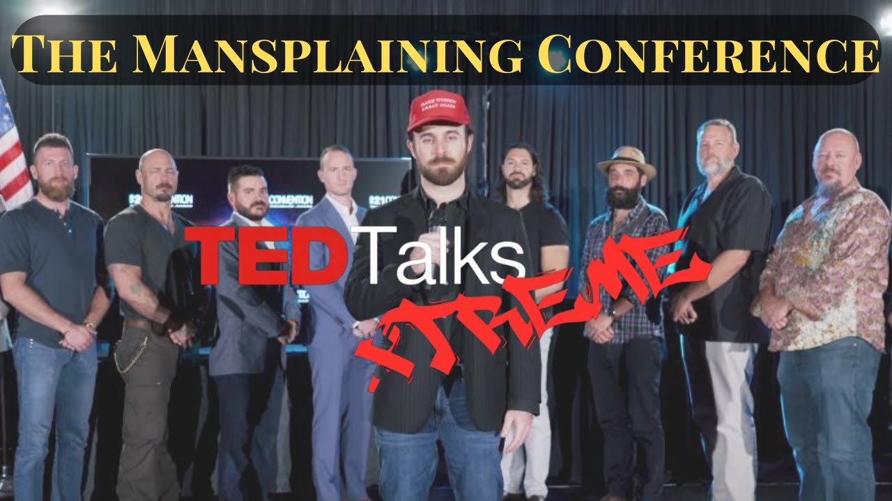 TED TALKS XTREME: The Mansplaining Conference - YouTube