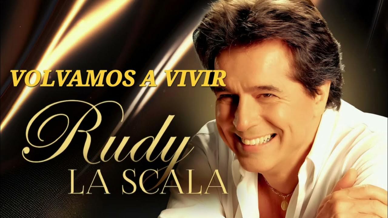 Rudy La Scala Y Sus 6 Mejores Canciones Románticas - YouTube