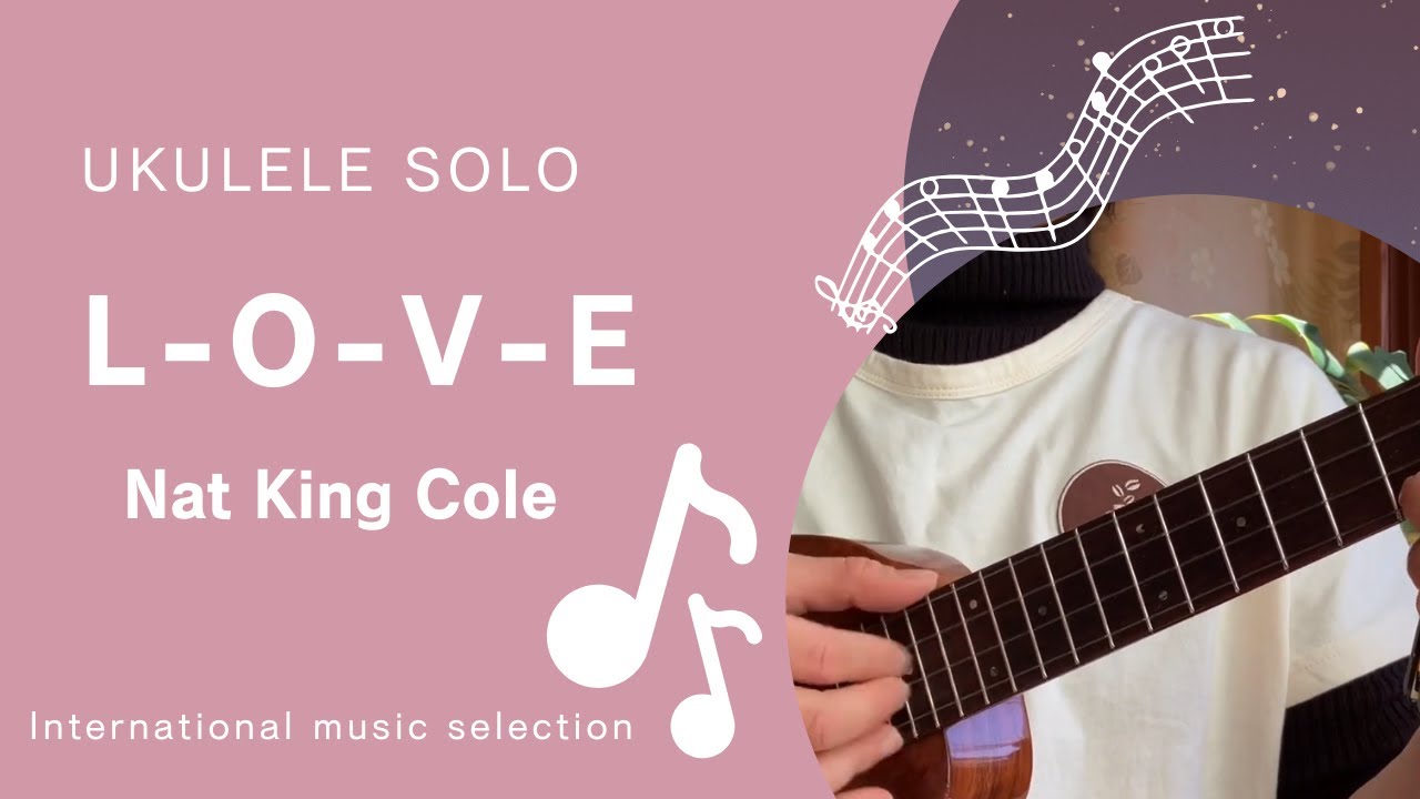 Ukulele Solo for Beginner L-O-V-E ~Nat King Cole~ #ukulelecover - YouTube