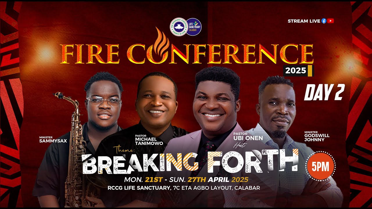 FIRE CONFERENCE DAY 1 || BREAKING FORTH || 21ST APRIL 2025 - YouTube