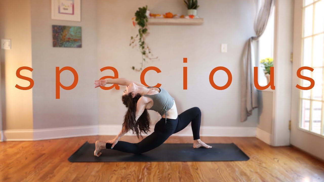 S p a c i o u s Full Length Int/Adv Yoga Flow | Full Body Opening ...