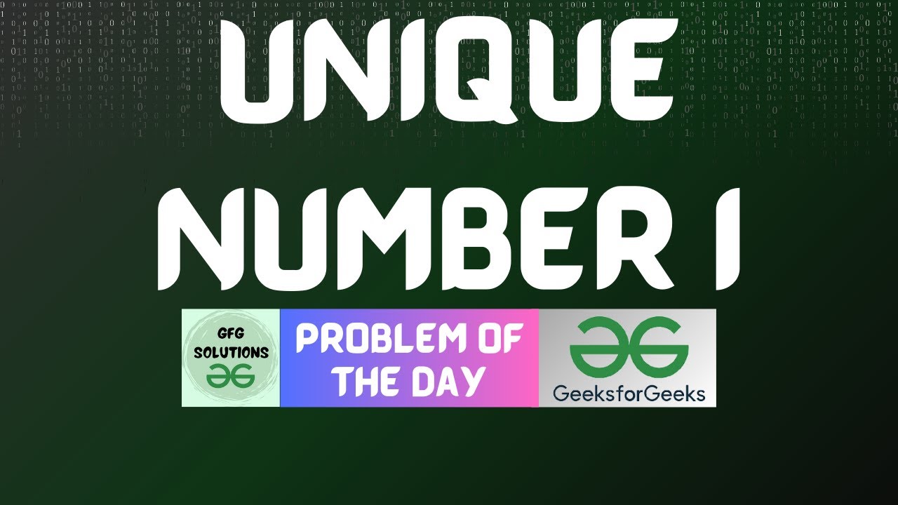 #583 GFG POTD | Unique Number I | GFG Solutions | 22-04-2025 - YouTube
