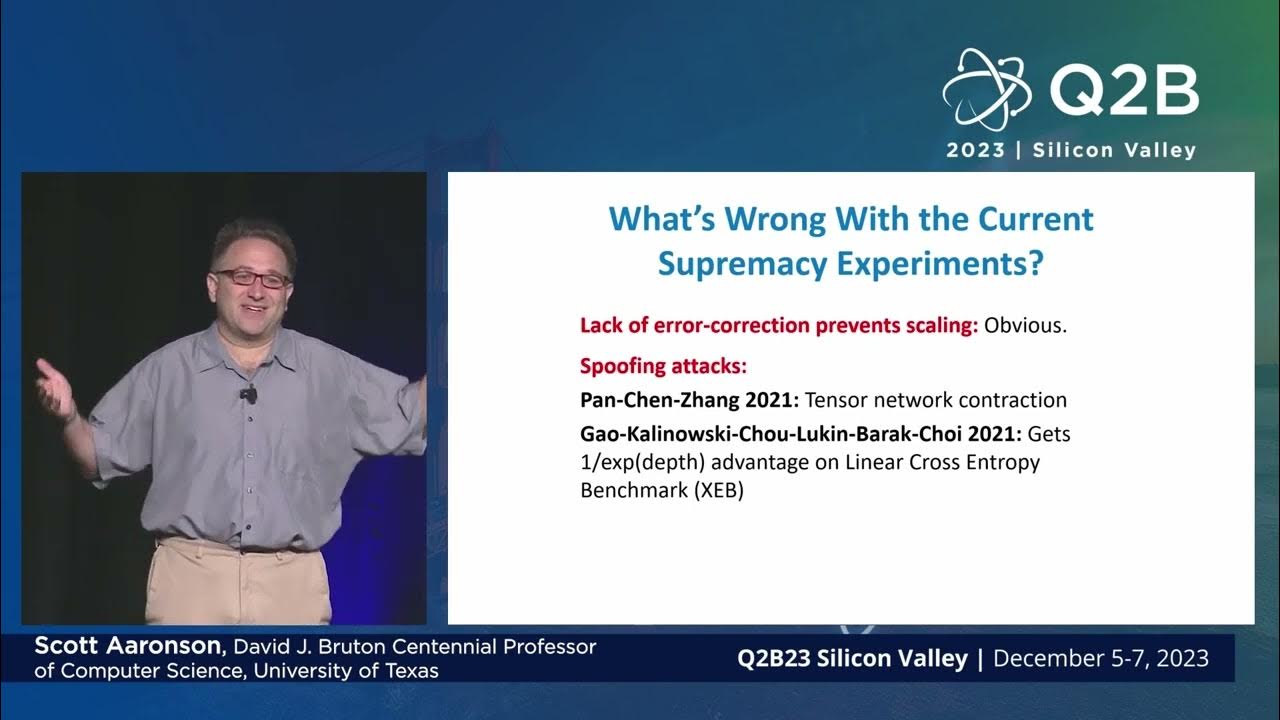 Q2B23 SV | The Future of Quantum Supremacy Experiments | Scott Aaronson ...