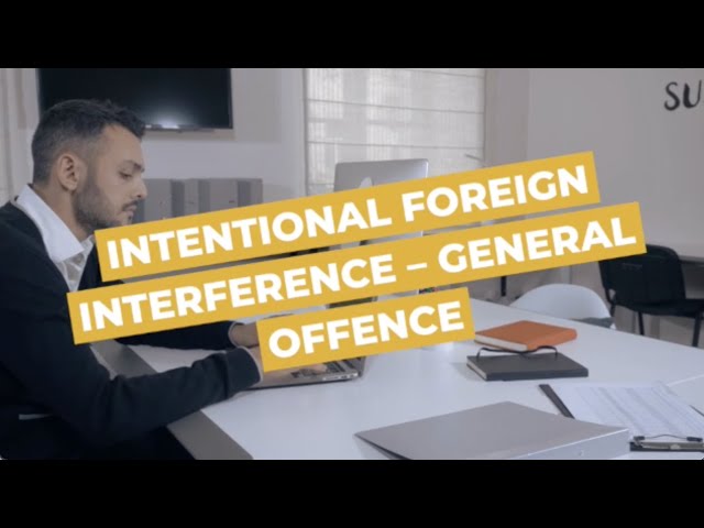 intentional-foreign-interference-general-offence