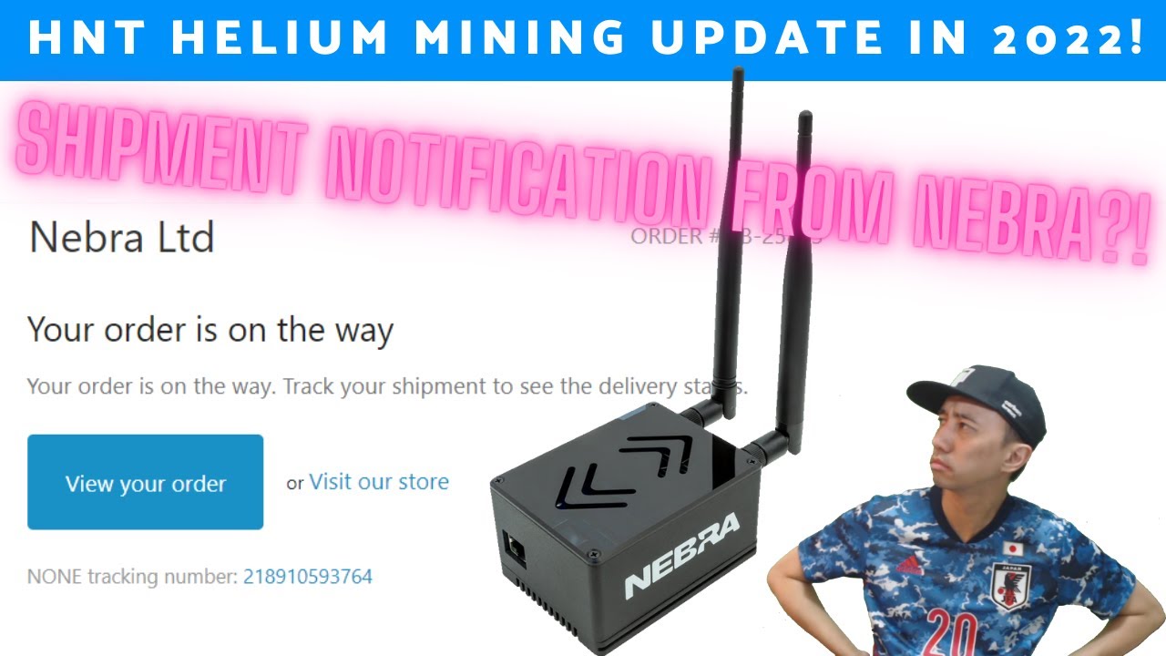 Helium HNT Mining in 2022 My NEBRA Hotspots Shipped?? Is this Legit ...