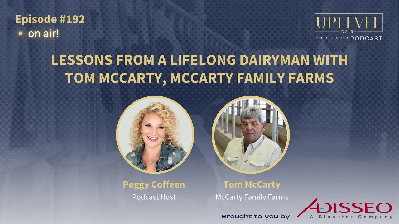 192 | Lessons from a Lifelong Dairyman with Tom McCarty, McCarty Family ...