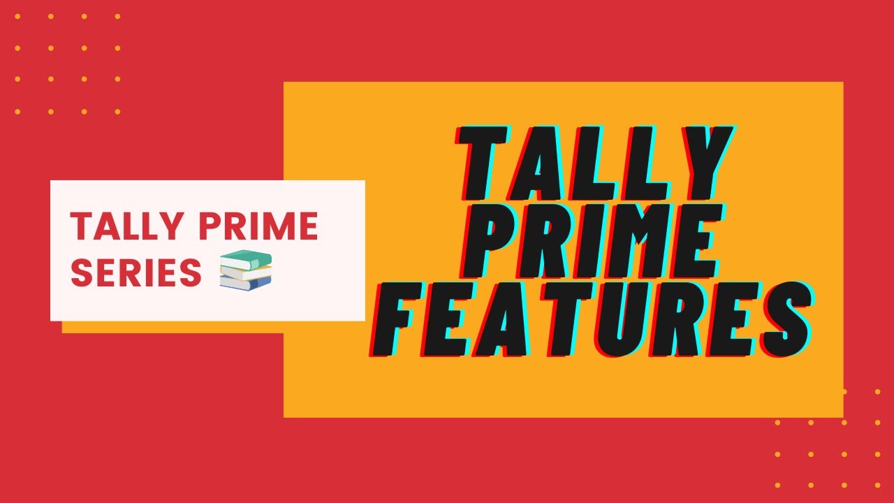 Tally Prime Features In Tamil Tally Prime Tutorial Accounts tally-prime-features-in-tamil-tally-prime-tutorial-accounts