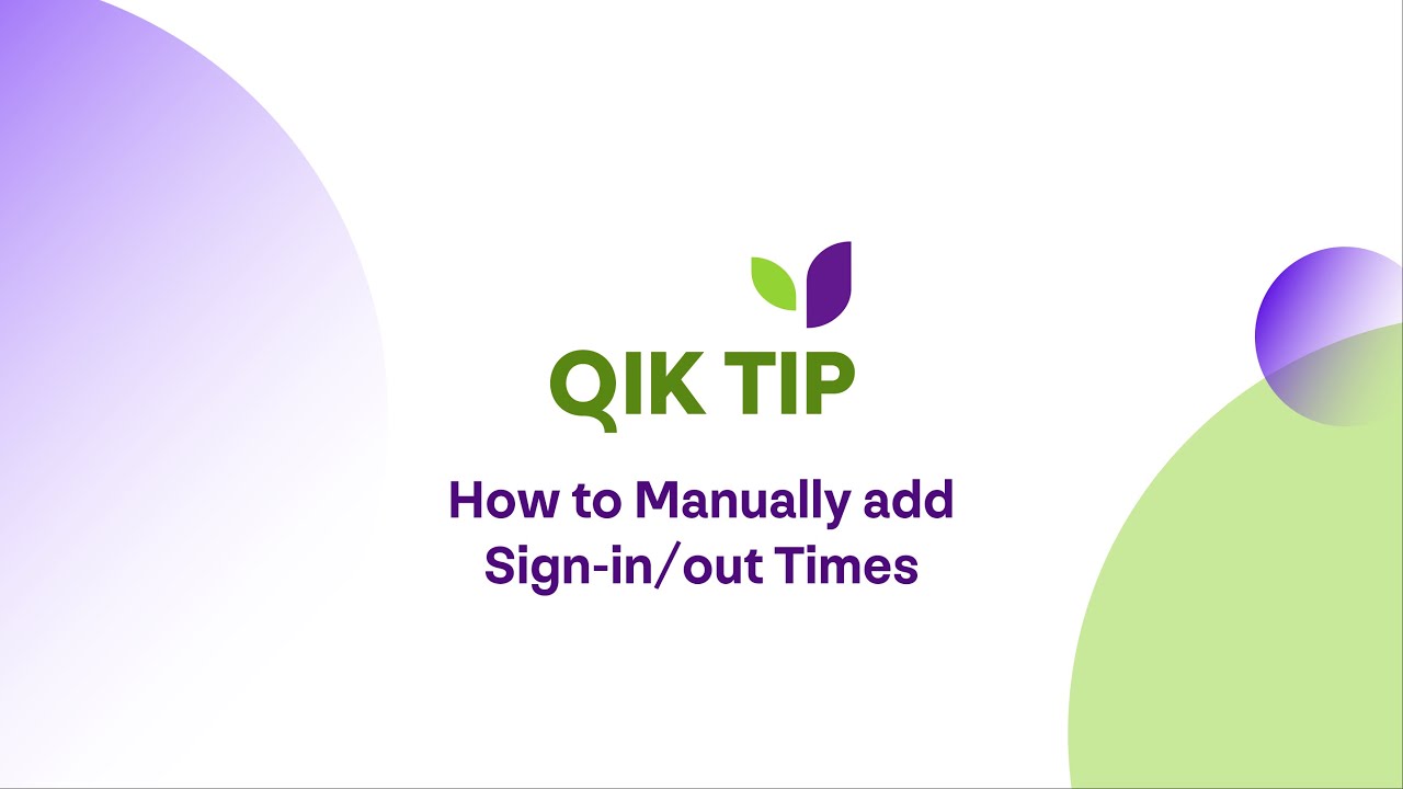 QikTip - How to Manually add Sign-in/out Times - YouTube