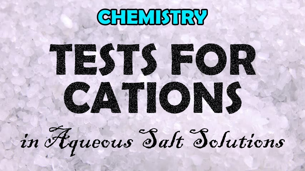 CHEMISTRY: Tests For Cations In Aqueous Salt Solutions - YouTube