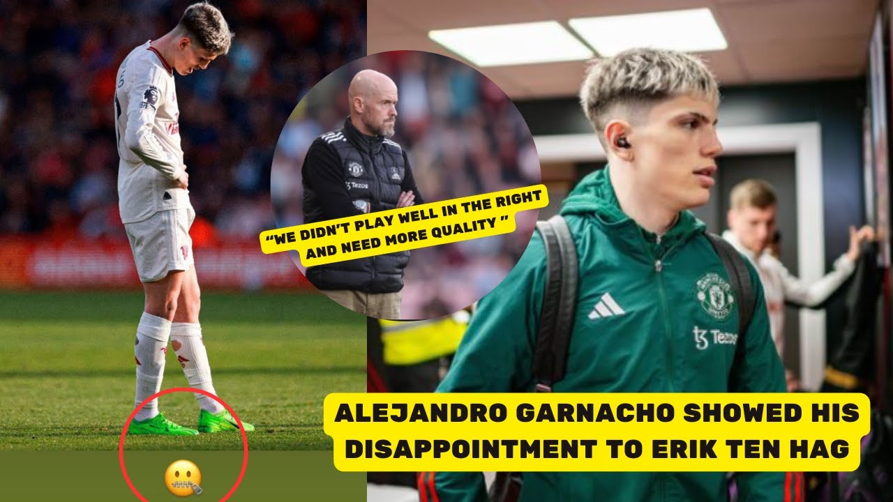 Alejandro Garnacho Showed His Disappointment To Erik Ten Hag For ...