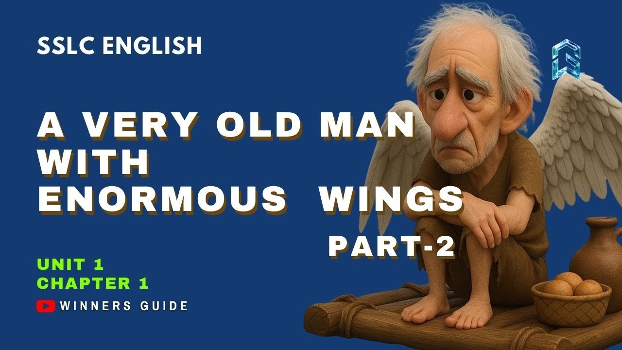 A Very Old Man With Enormous Wings Part - 2 SSLC English | SCERT New ...