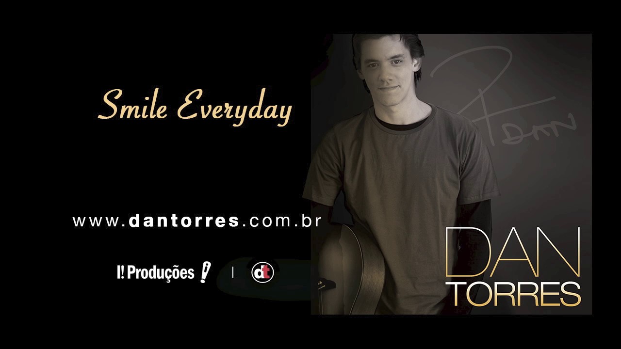 DAN TORRES - Smile Everyday (2009) - YouTube