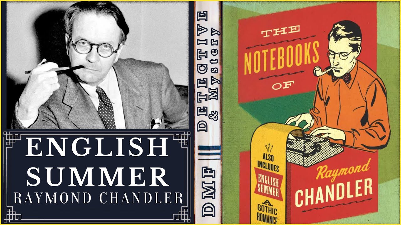 English Summer by Raymond Chandler | Philip Marlowe - YouTube