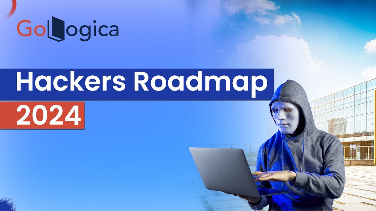 Hackers Roadmap || RoadMap in 2024 || GoLogica - YouTube