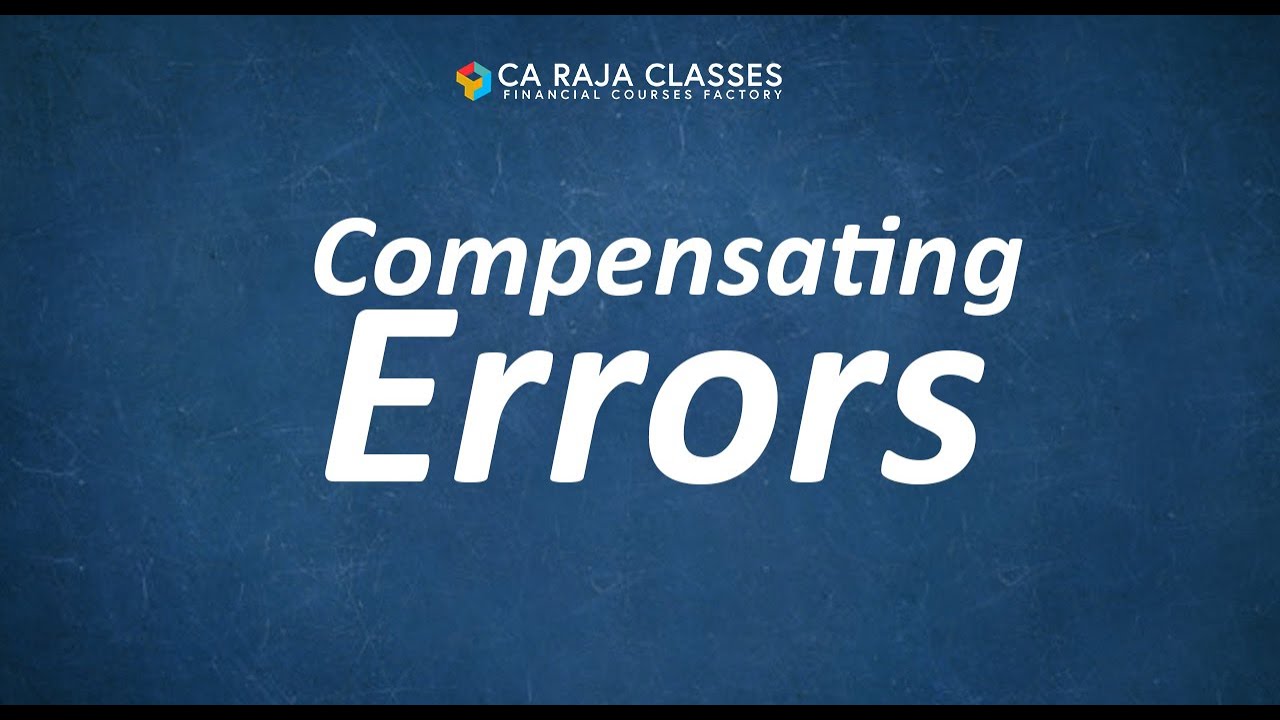 Compensating Errors YouTube compensating-errors-youtube