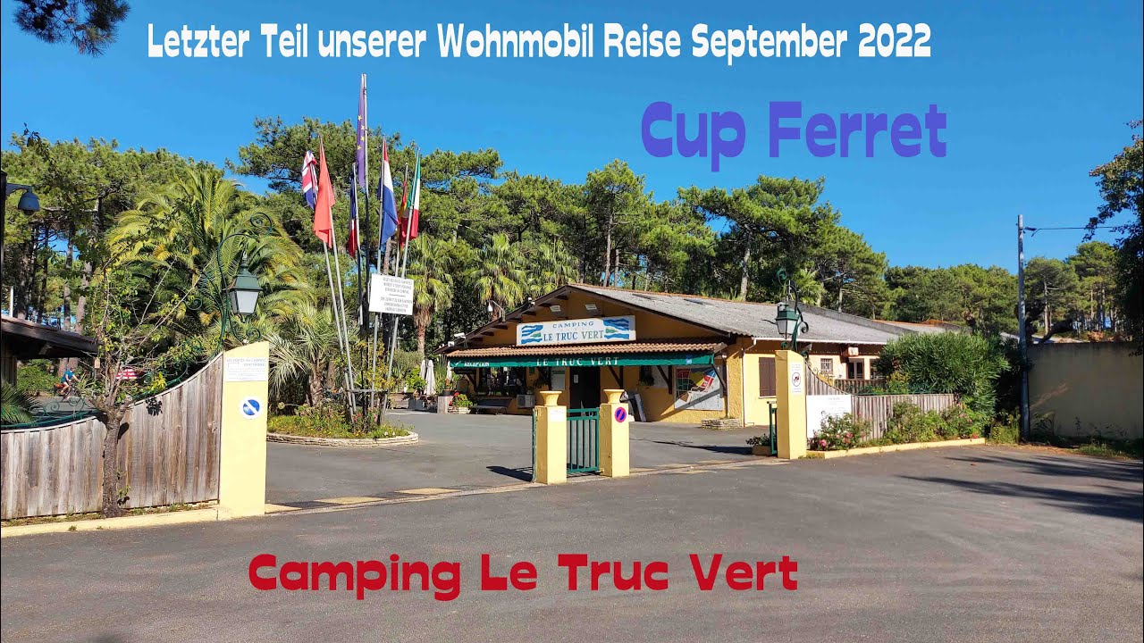 #5 Mit dem Wohnmobil zum Camping le Truc Vert bei Cup Ferret am ...
