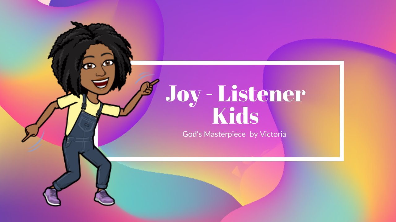 Joy - Listener Kids - YouTube