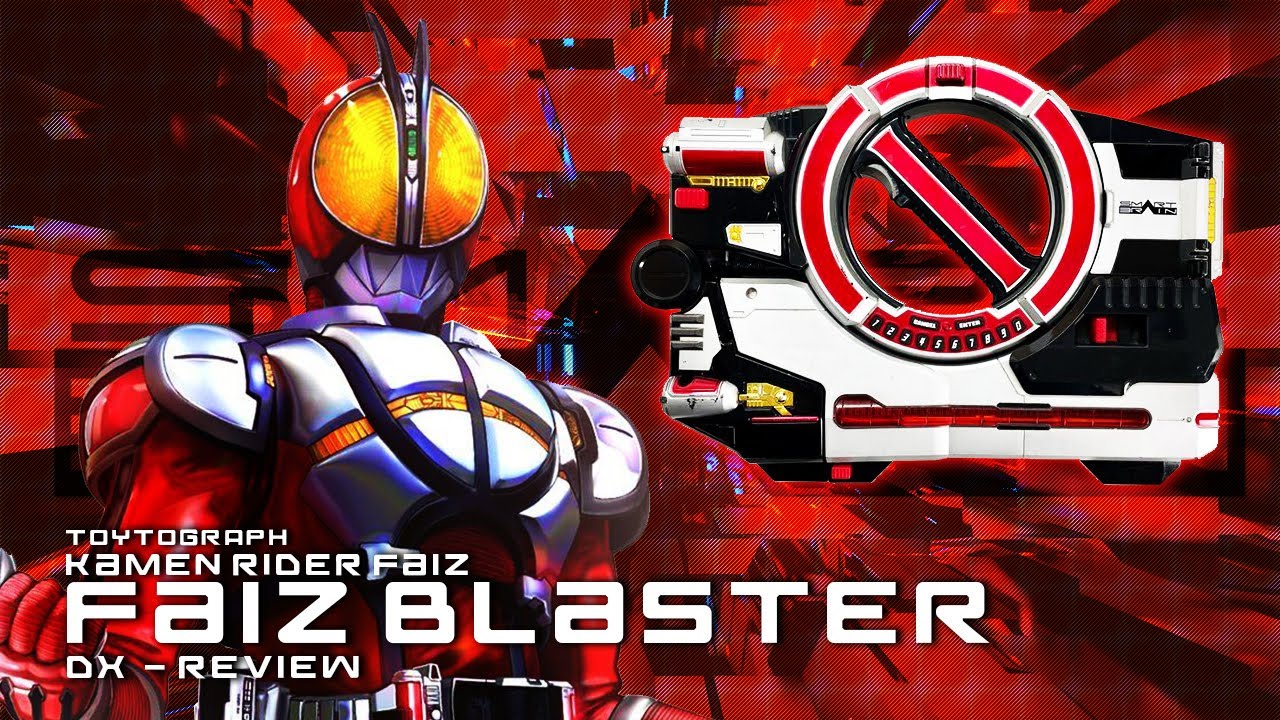 เพราะทาคุมิ คือทาคุมิไงละ! - KAMEN RIDER FAIZ - DX FAIZ BLASTER REVIEW ...