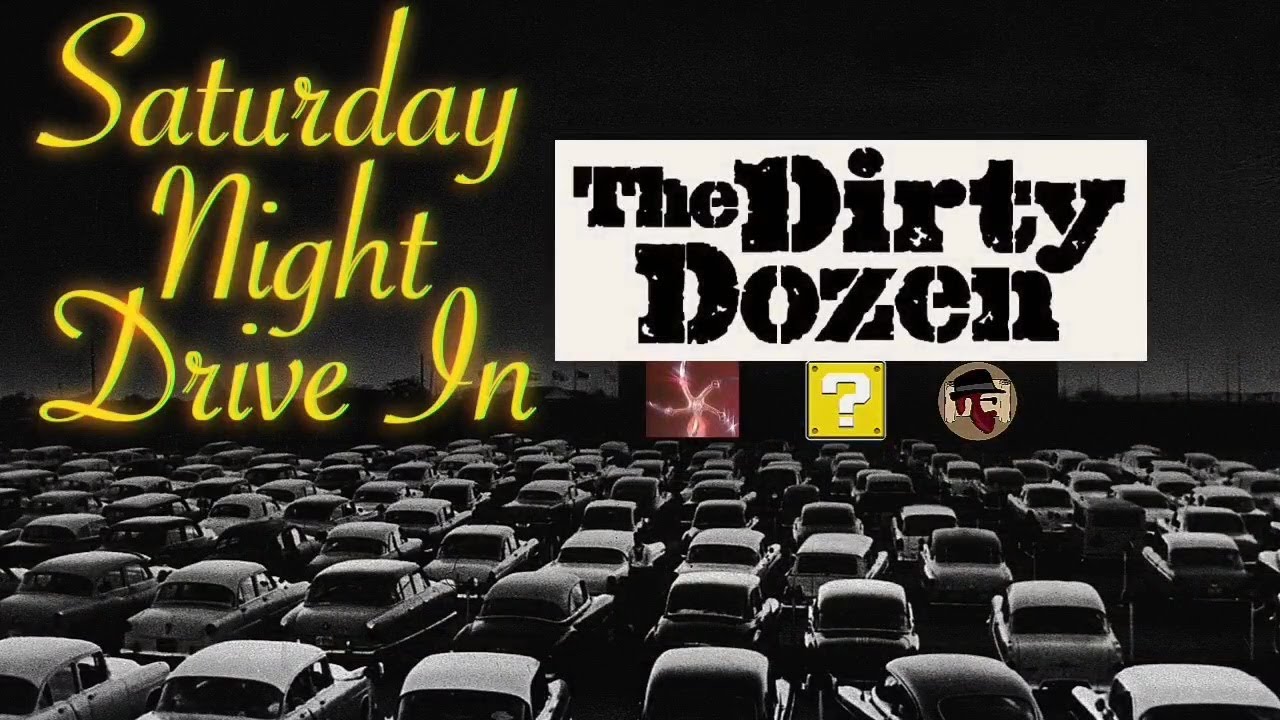 Saturday Night Drive In: The Dirty Dozen - YouTube