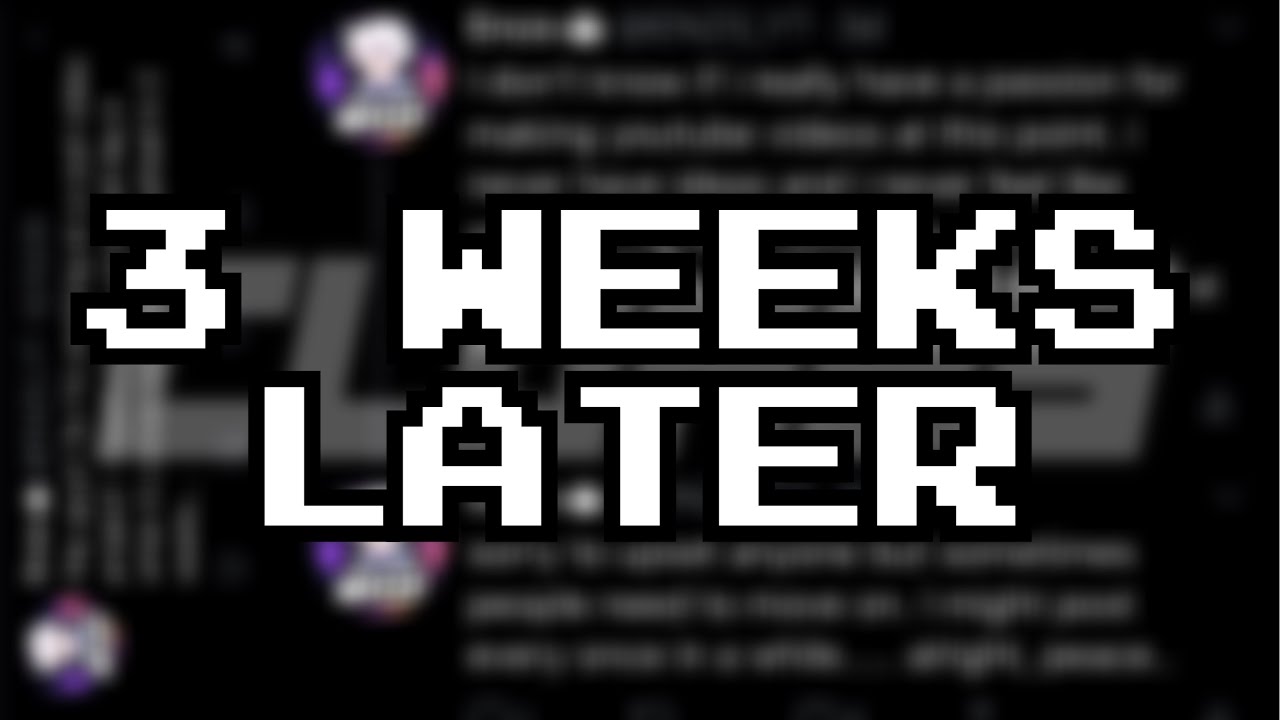 3 WEEKS LATER - YouTube