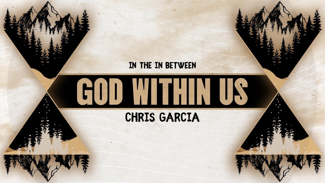 God Within Us | Chris Garcia - YouTube