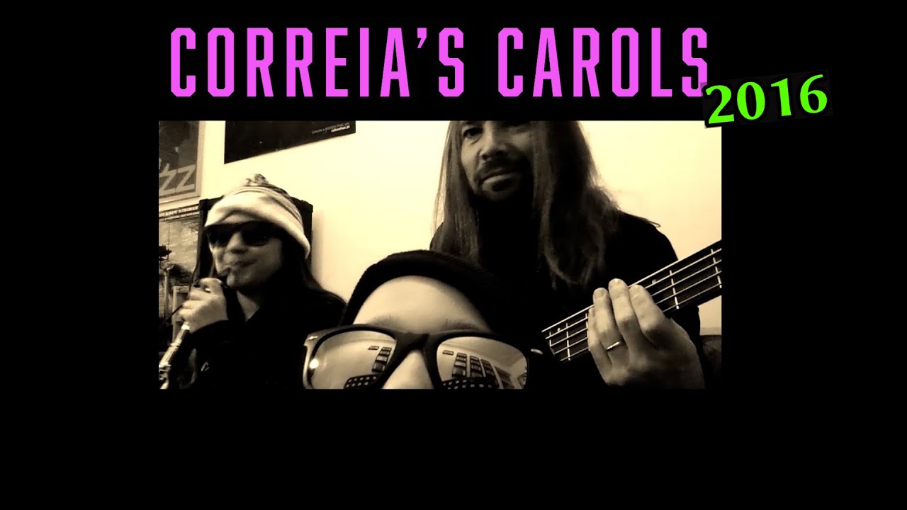 Correia's Carols 2016 - We Wish You a Merry Christmas (Arthur Warrell ...